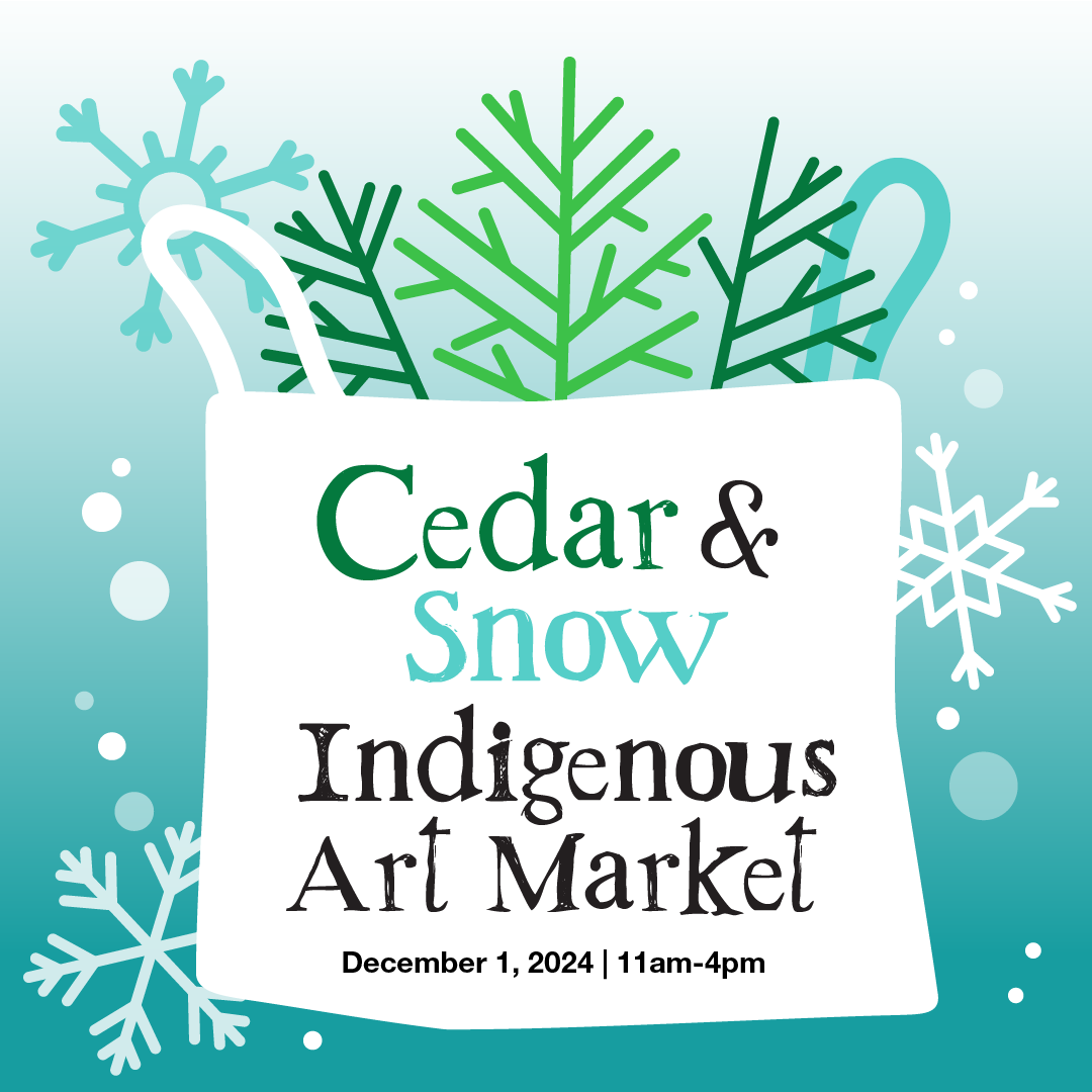 Cedar & Snow: Indigenous Art Market - Preview Art Magazine